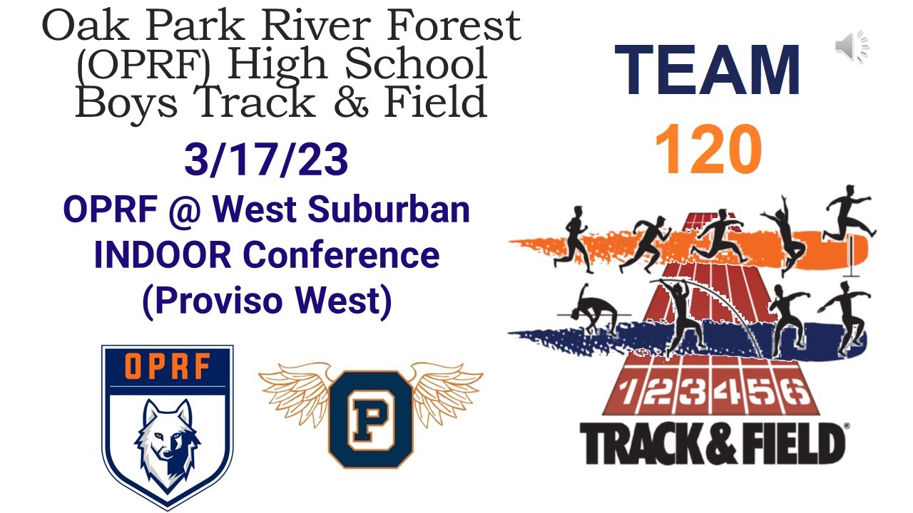 3/17/23 OPRF Boys Indoor Track and Field @ West Suburban INDOOR ...