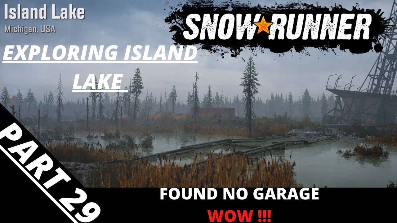 SnowRunner EXPLORING ISLAND LAKE PART 29 ( XBOX ONE X ) - YouTube