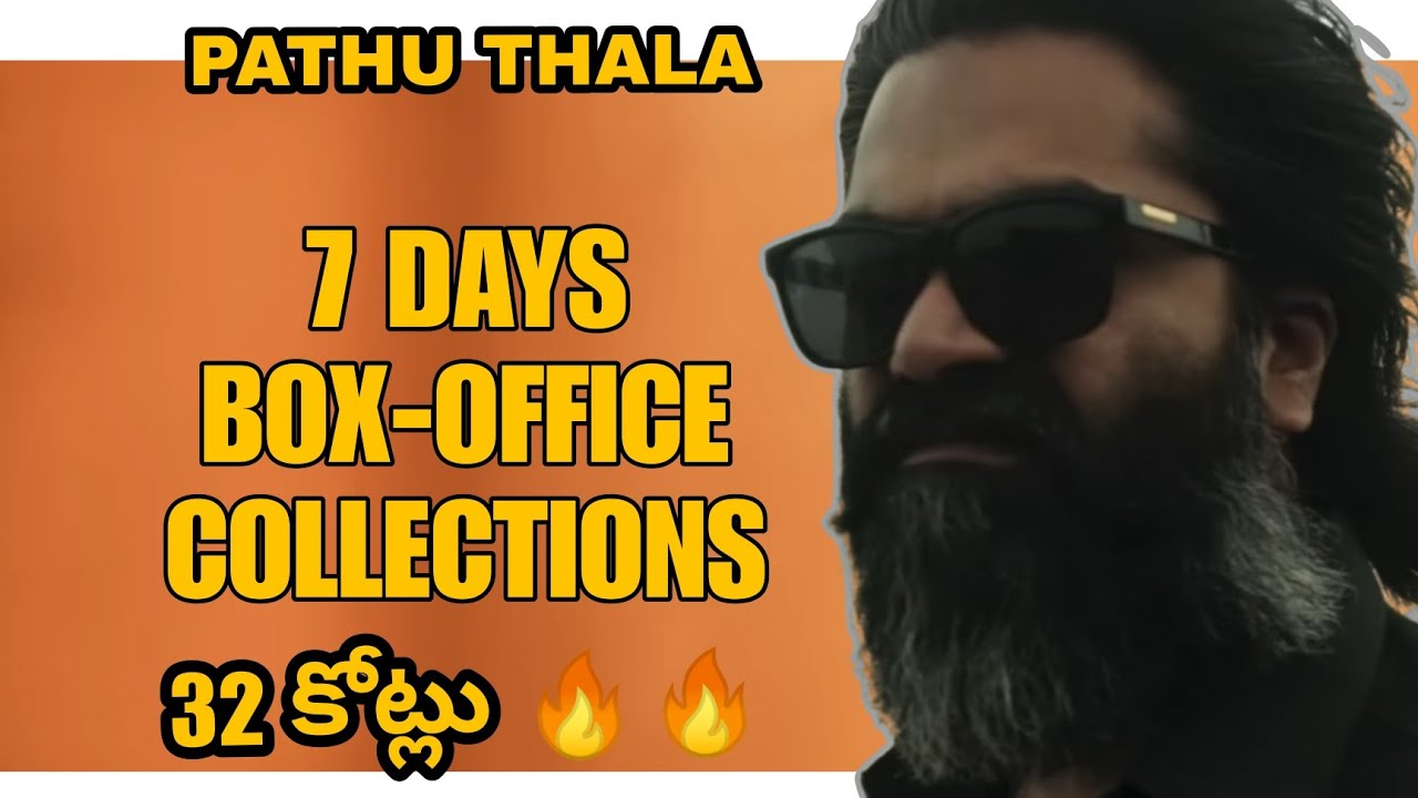 Pathu thala 7 days Box-office collections | Pathu thala Box-office ...