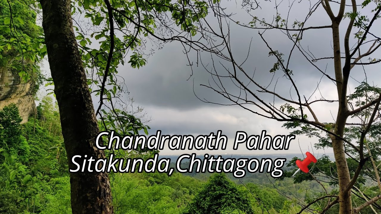 Chandranath Pahar || Sitakunda, Chittagong || Bangladesh || - YouTube