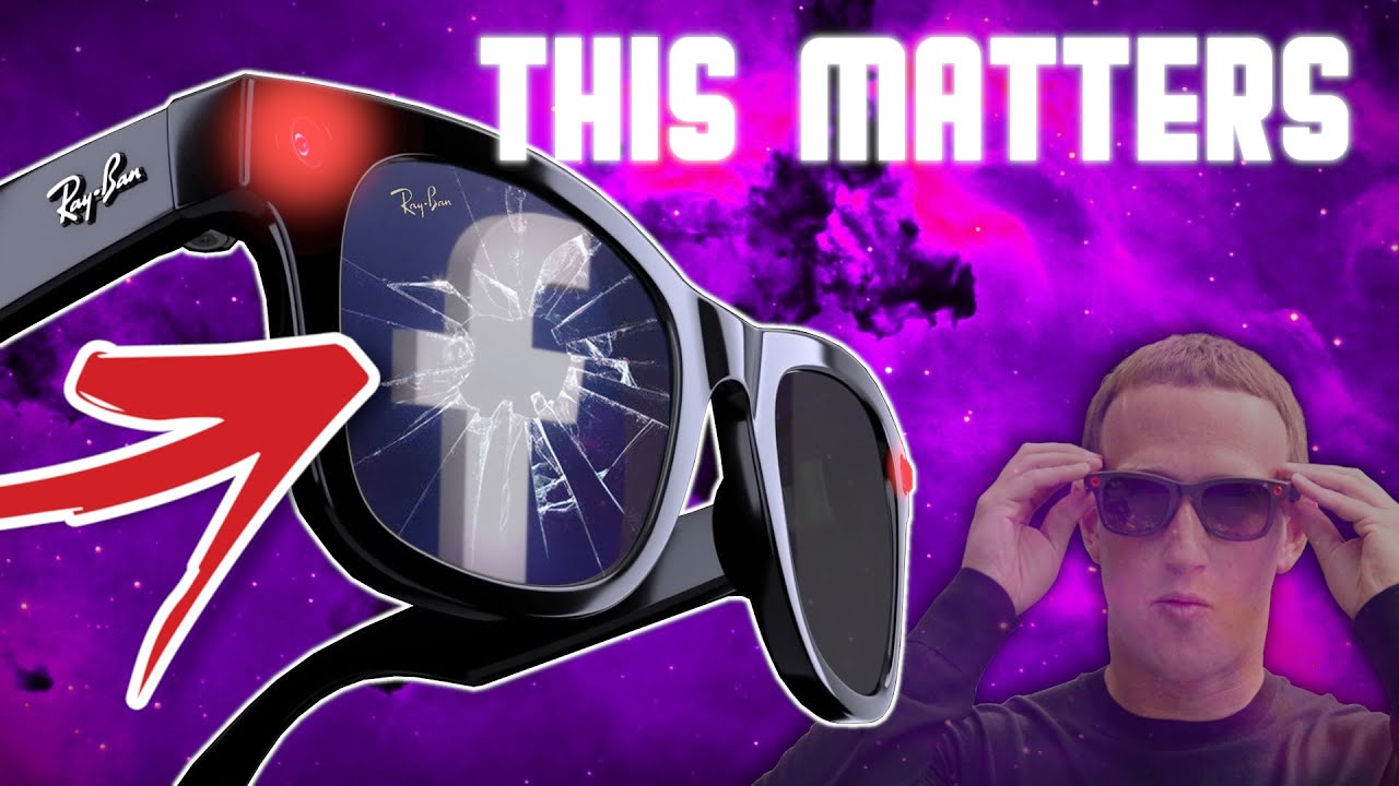 Facebook Smart Glasses, AMAZING Tech OR The END Of YOUR Privacy? - YouTube