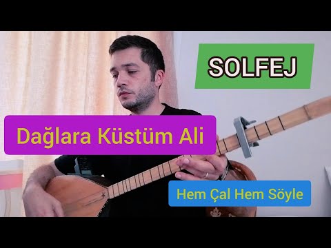Dağlara Küstüm Ali Solfej - Saz - Hem Çal Hem Söyle #bağlama #ali #solfej