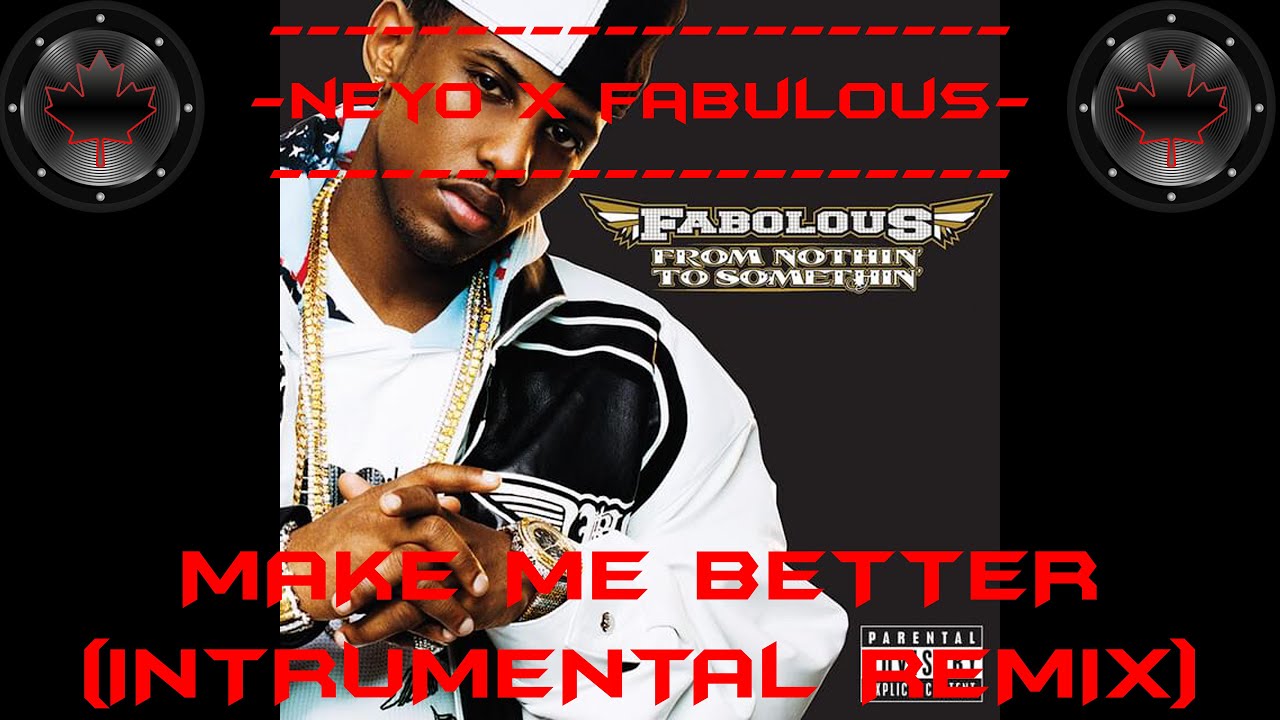 FABULOUS FT NEYO - MAKE ME BETTER(INSTRUMENTAL REMIX) - YouTube