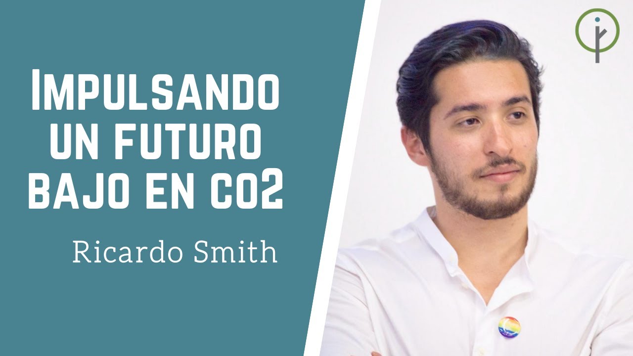 S2. C12. "Impulsando un futuro bajo en CO2" - Ricardo Smith (entrevista ...