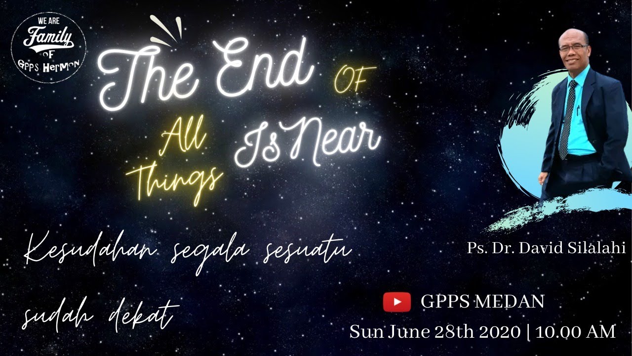 🔴 GPPS Medan LIVE | The End Of All Things Is Near - Ps Dr David ...