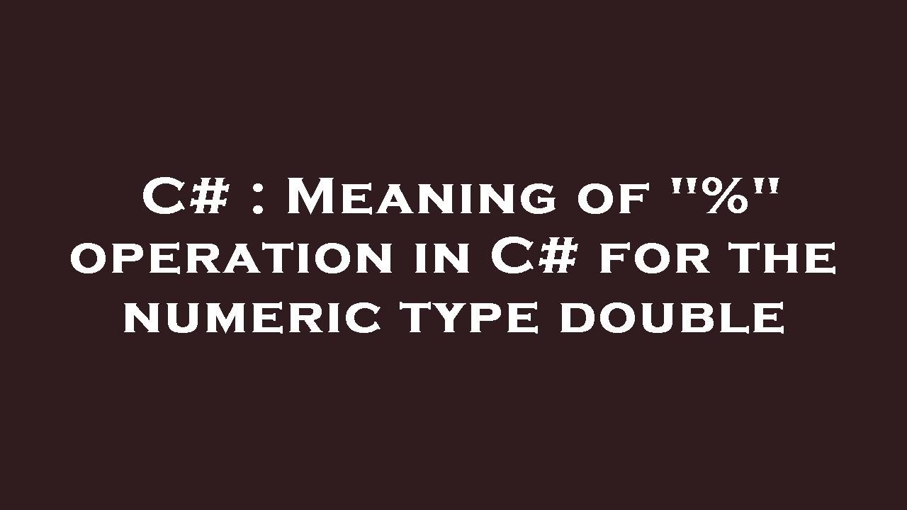 C Meaning Of Operation In C For The Numeric Type Double YouTube c-meaning-of-operation-in-c-for-the-numeric-type-double-youtube
