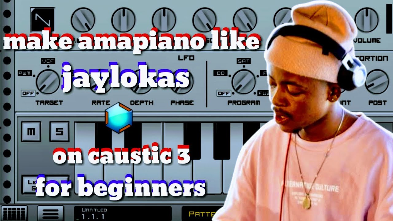 how to make sgija [amapiano] like [jaylokas] on [caustic 3] for ...