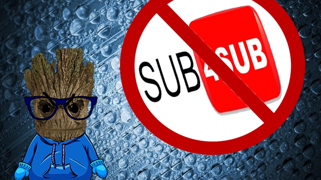 DO NOT TRY TO SUB4SUB ME – I WILL REPORT YOUR COMMENT - YouTube
