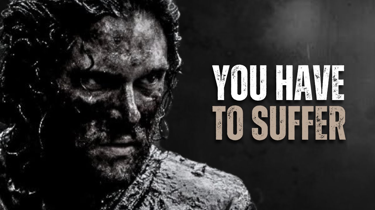 YOU HAVE TO SUFFER - Motivational Speech - YouTube