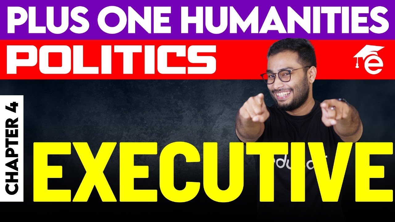 Plus One Commerce & Humanities X mas Exam | Politics - Chapter 4 - Executive | Eduport - YouTube