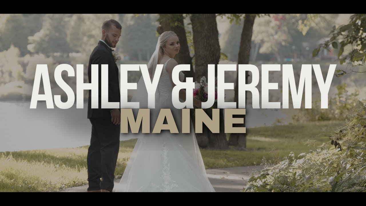 ASHLEY & JEREMY | Maine Wedding Film {6K} - YouTube