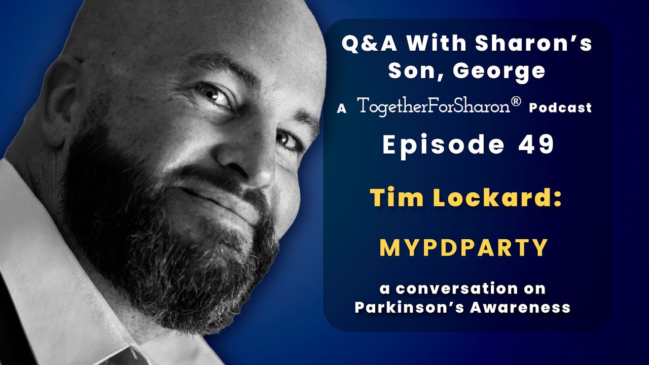 Q & A with Sharon's son, George Episode 49 Special Guest Tim Lockard ...
