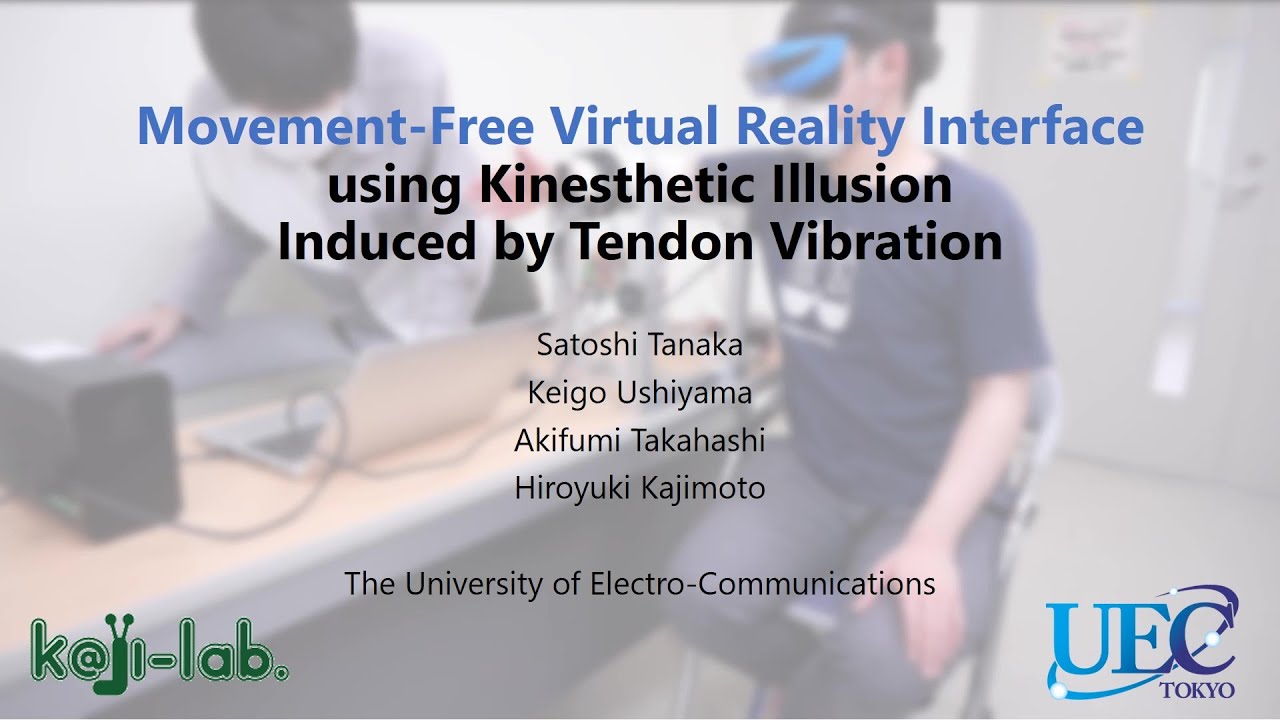Movement-Free Virtual Reality Interface using Kinesthetic Illusion Induced by Tendon Vibration ...