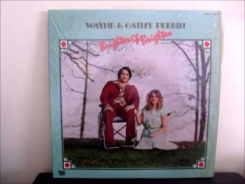 Brighter and Brighter / Wayne & Cathy Perrin - YouTube