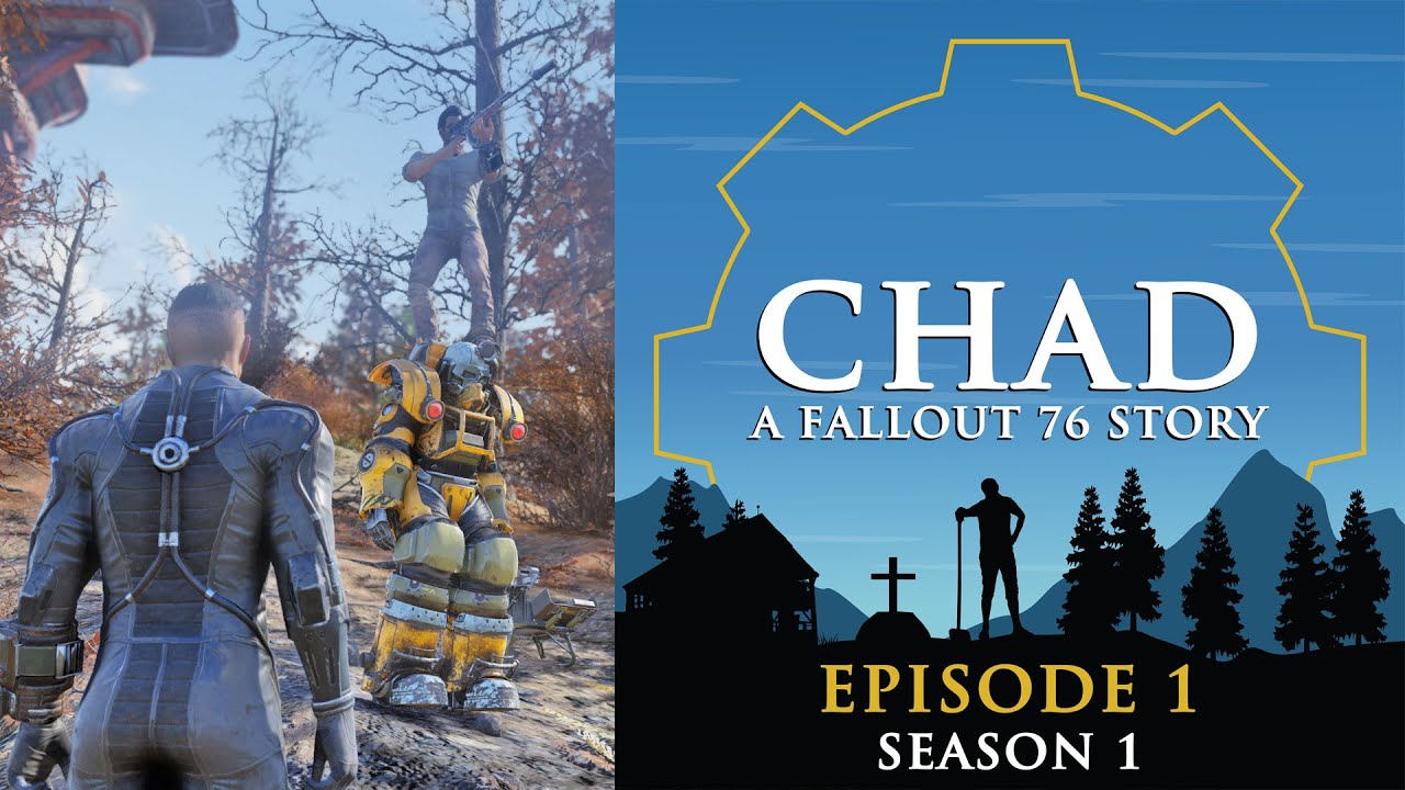 CHAD A Fallout 76 Story Podcast ~ S1E1: His name was Chad... - YouTube