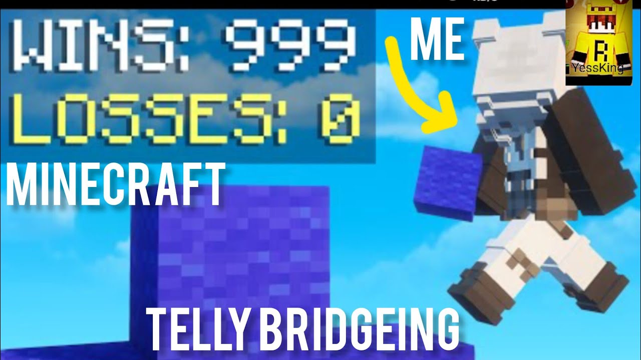 minecraft telly bridgeing until lossess.. - YouTube