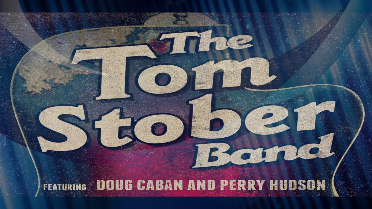 ___The Tom Stober Band___ - YouTube