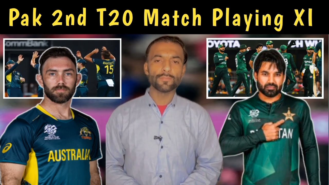 Pak vs AUS 2nd T20 Match; Pakistan Playing XI Again Australia || Pak vs ...