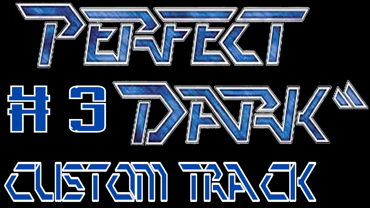 Perfect Dark - Custom Fan-Made Music #3 (2022) - YouTube