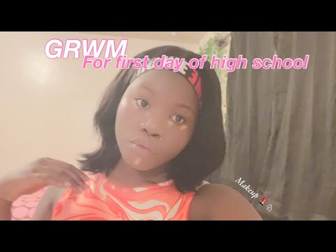 GRWM for the first day of high school - YouTube