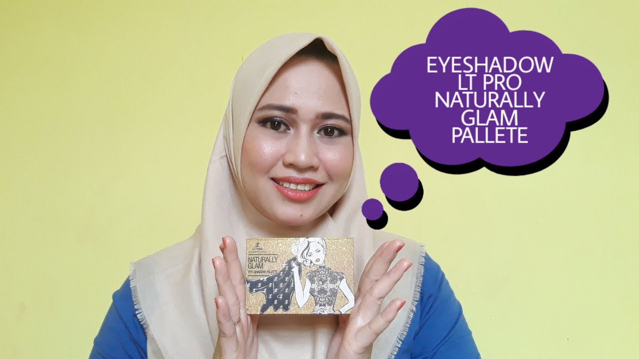 REVIEW NATURALLY GLAM EYESHADOW PALETTE BY LT PRO || PIGMANTED ...