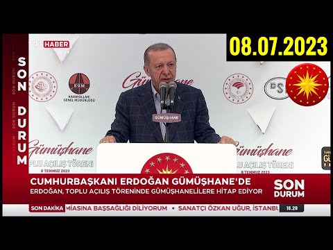 Cumhurbaşkanı Erdoğan'ın Gümüşhane Toplu Açılış Töreni Konuşması 08.07.2023