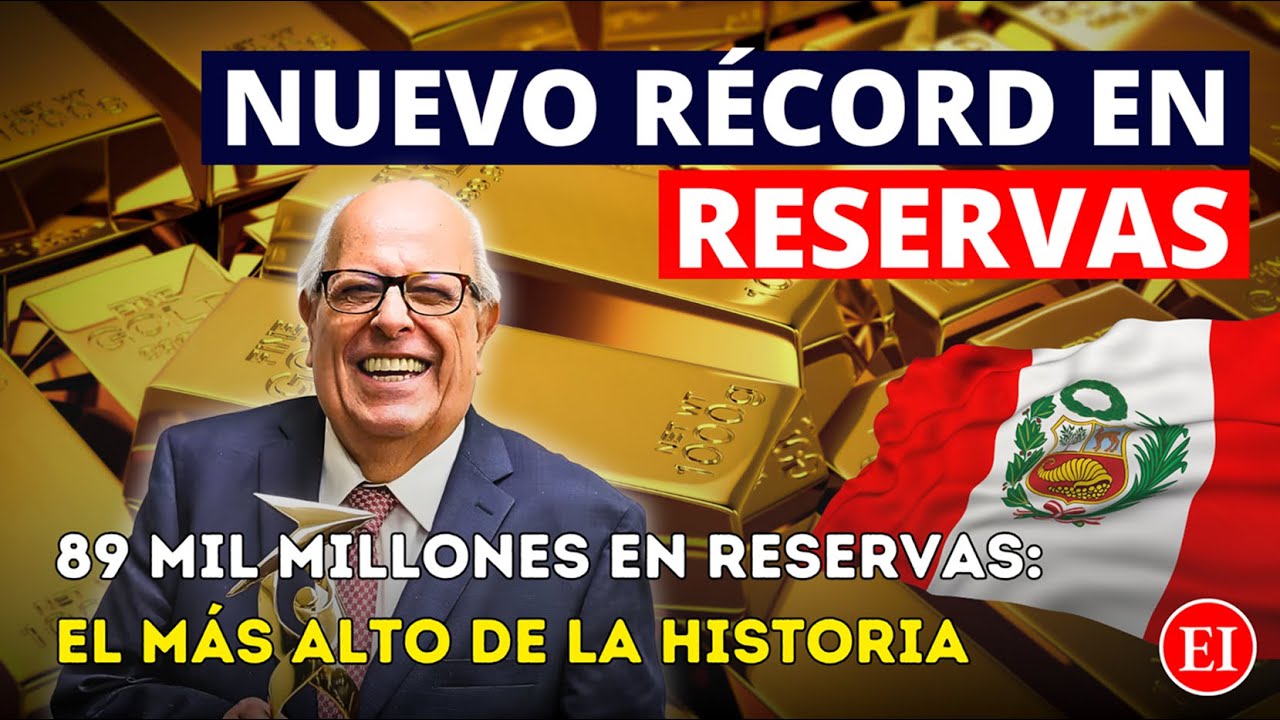 Perú alcanza récord HISTÓRICO en RESERVAS y se acerca a los 100 MIL ...
