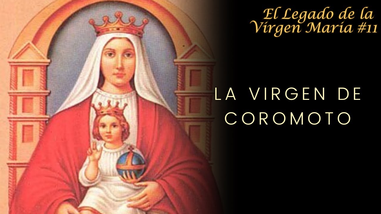 La Virgen de Coromoto - El Legado de La Virgen Maria - YouTube
