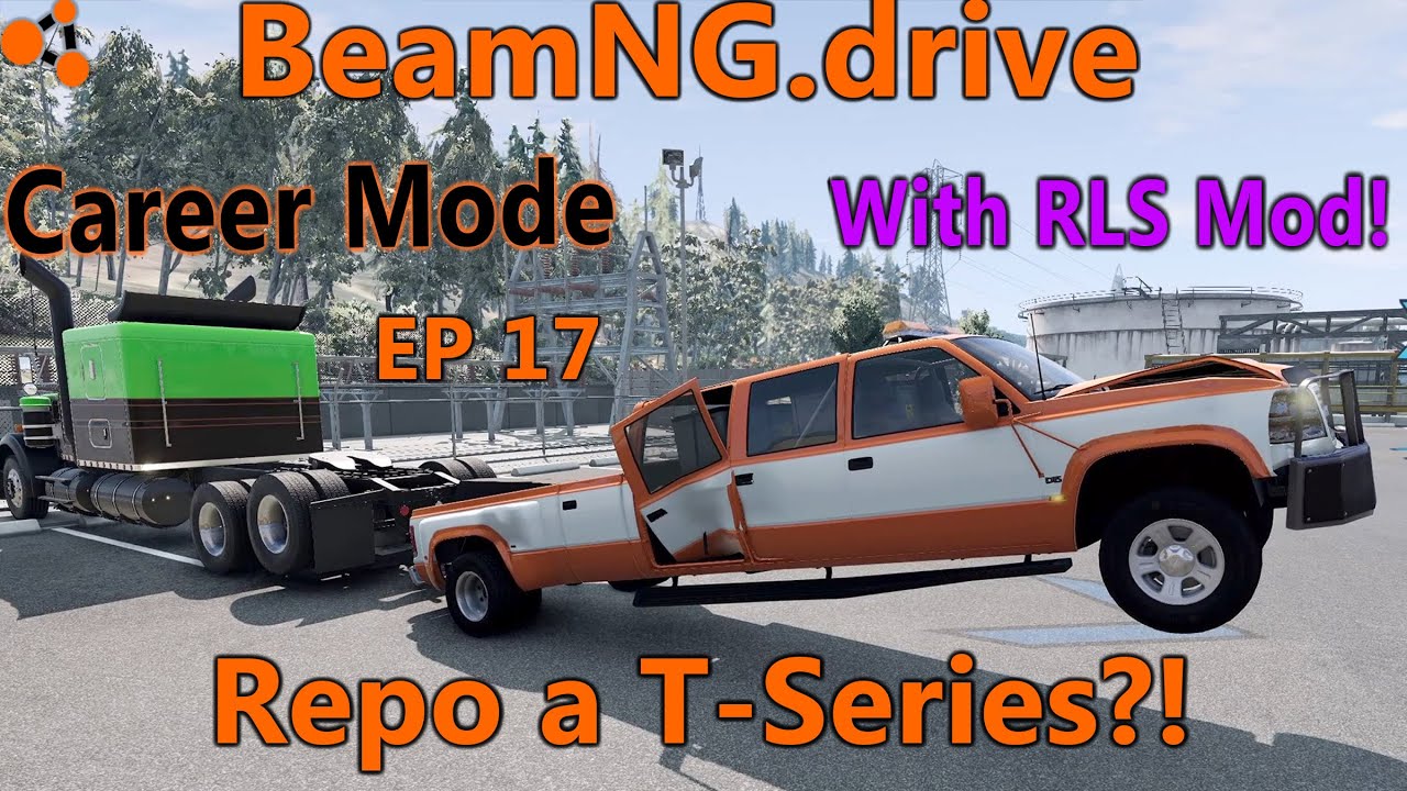 BeamNG Career-RLS Mod EP17 | Repo a T-Series? - YouTube