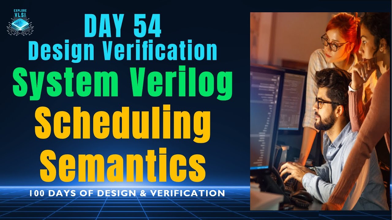 Day 54 Scheduling Semantics in System Verilog | Event Queue in SV - YouTube