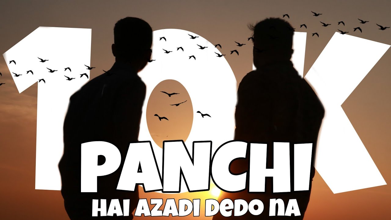 || Panchi 🕊🕊 Hai Azadi Dedo Na || - YouTube