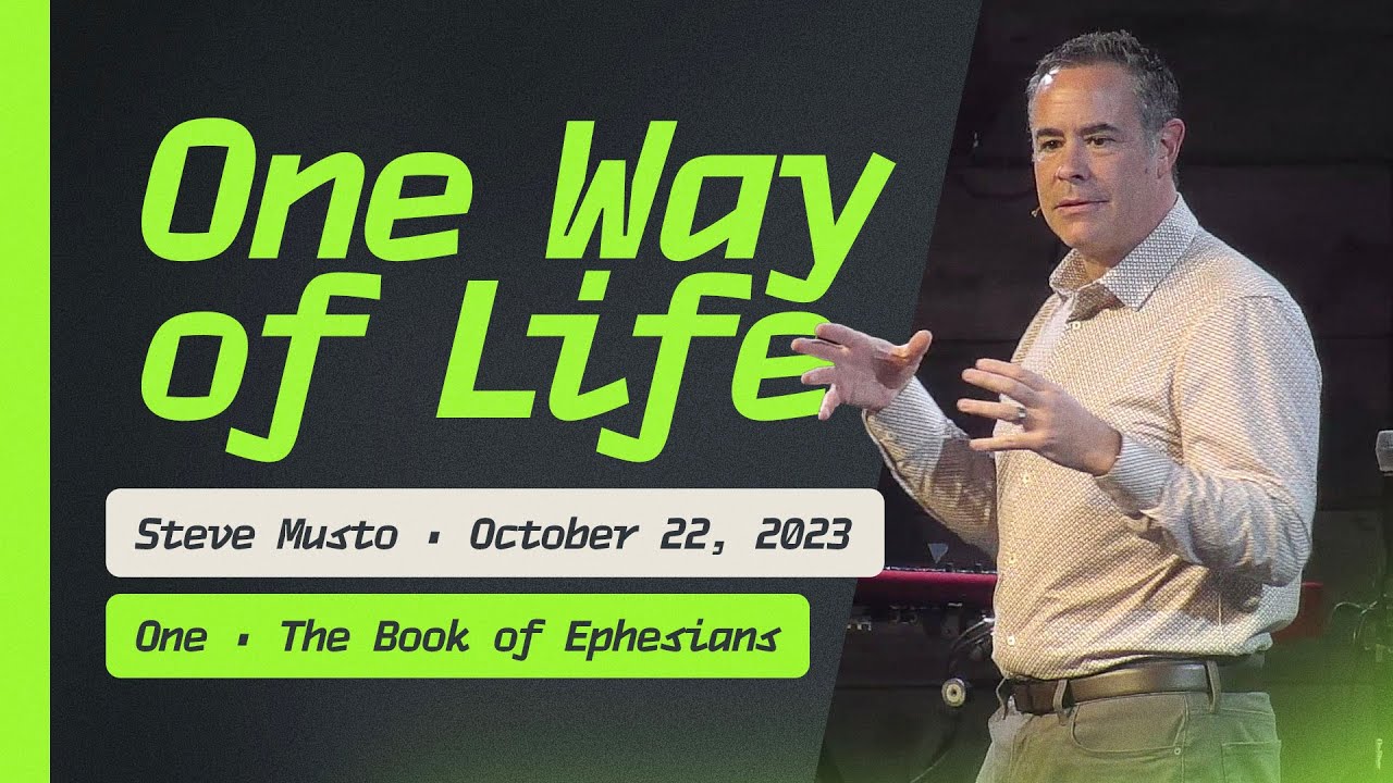 One Way of Life • Ephesians 5:2-17 • Steve Musto - YouTube
