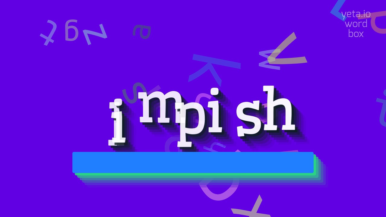 How to say "limpish"! (High Quality Voices) - YouTube