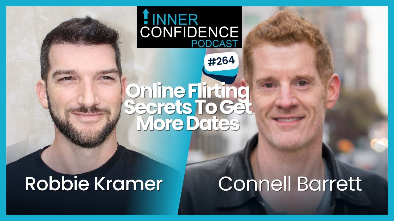 Online Flirting Secrets To Get More Dates w/ Connell Barrett (Ep 264 ...