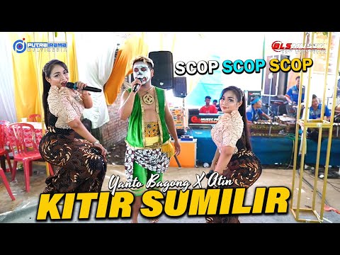 Kitir Sumilir | Simer Simer |  Atin Aduduh Feat Yanto Bagong | BLS MUSIC & PRO AUDIO