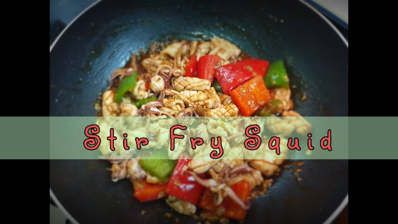 Stir Fry Squid| Clean, Cut and Cook Squid (2 mins rule) - YouTube