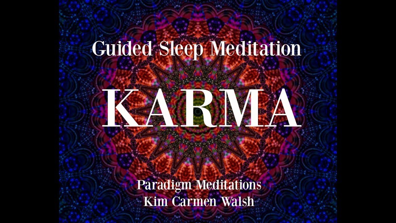 Guided Sleep Meditation for Positive Karma (Kim Carmen Walsh) - YouTube