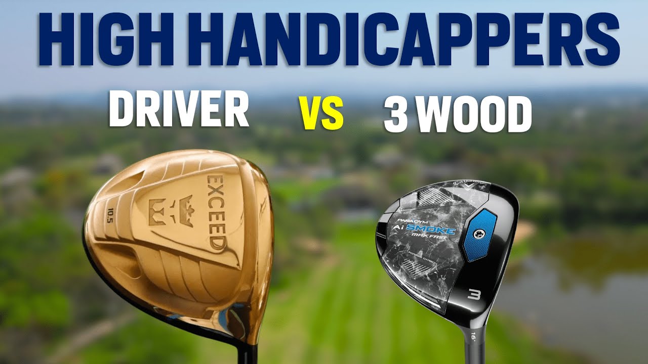Driver vs 3 Wood for high handicappers - YouTube
