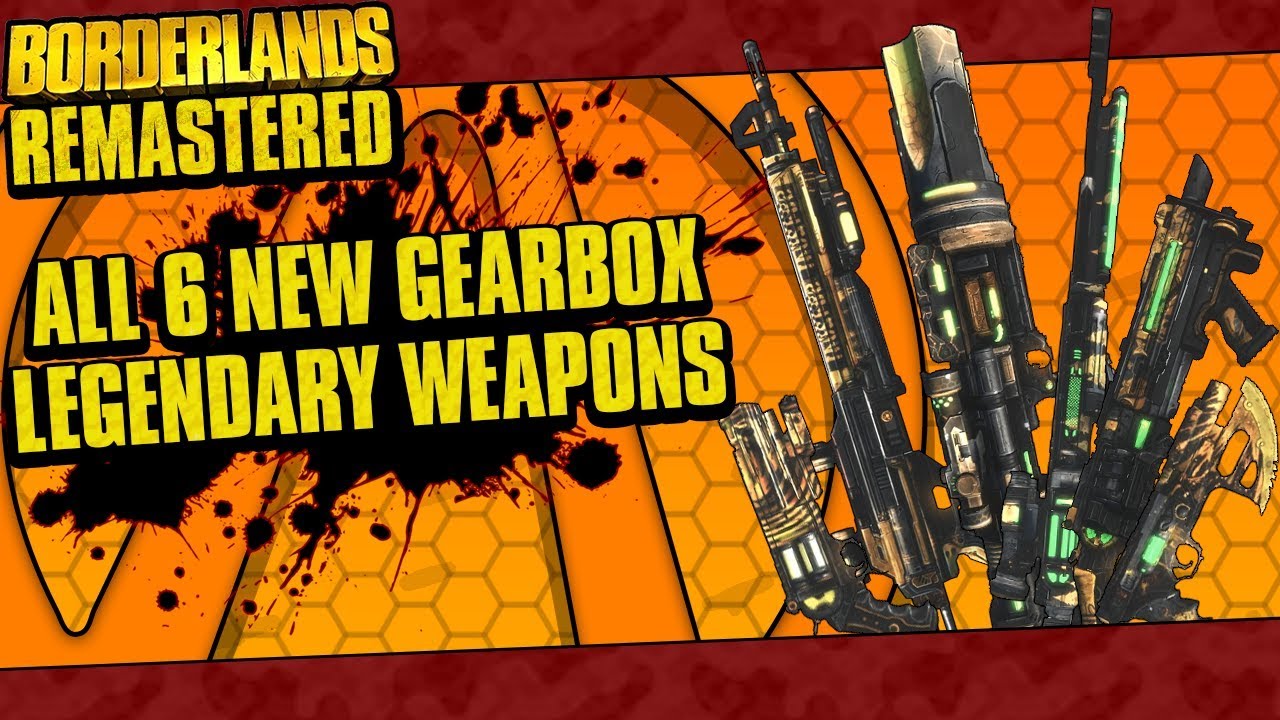 Borderlands Remastered | All 6 New Gearbox Legendary Weapons - YouTube