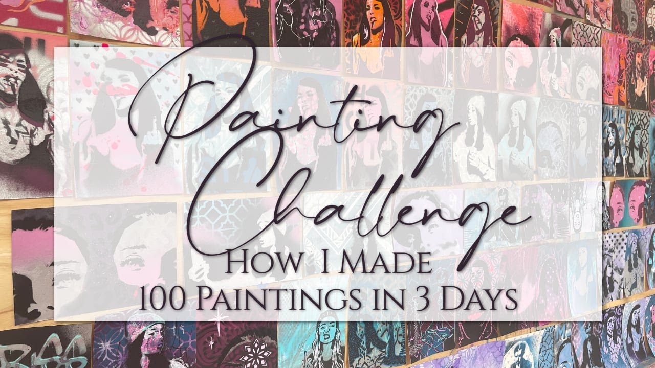 100 Painting Challenge | Making 100 Paintings in 3 Days - YouTube