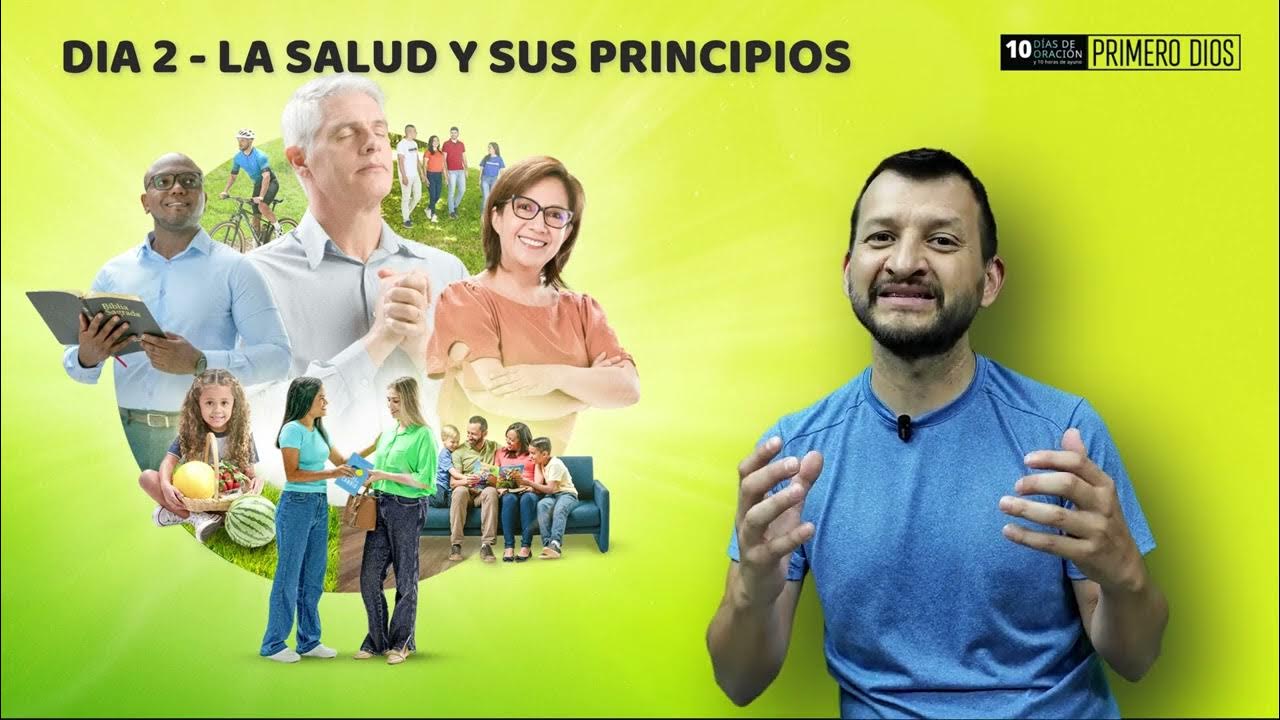 Primero Dios y una Vida Plena "Salud sus Principios" Tema 2 - YouTube