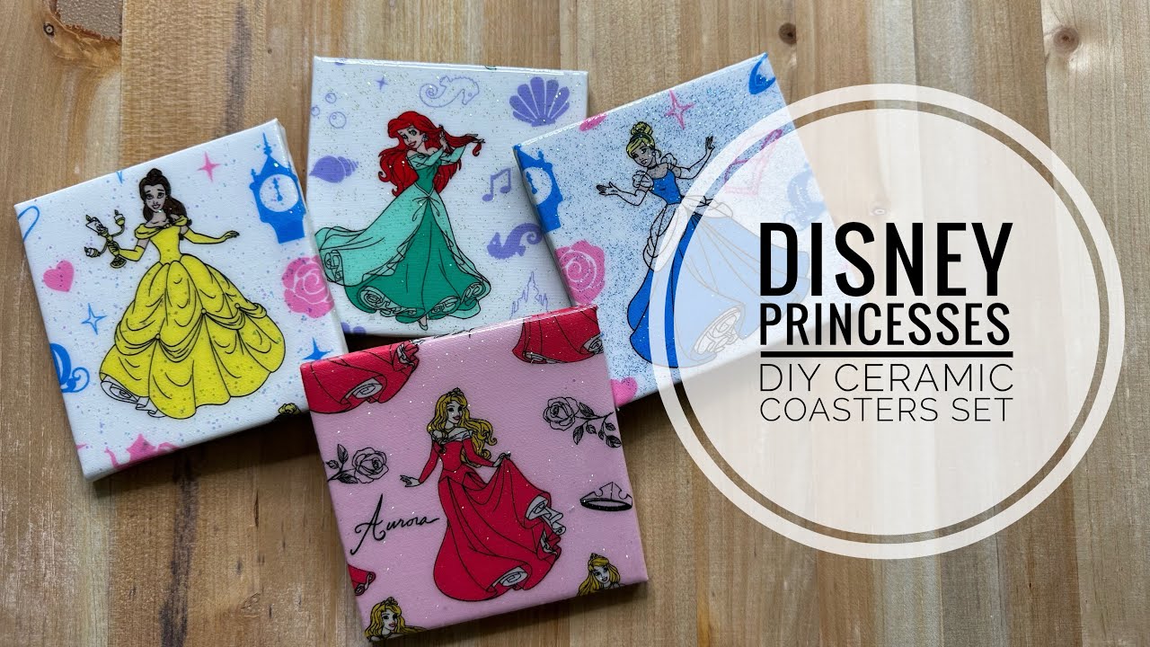 DIY Disney Princesses Ceramic Coasters Set - YouTube