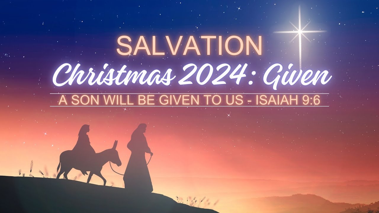 Sunday Service Christmas 2024 'Given - Salvation' - YouTube