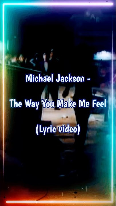 Michael Jackson - The Way You Make Me Feel (Lyrics) #shorts - YouTube