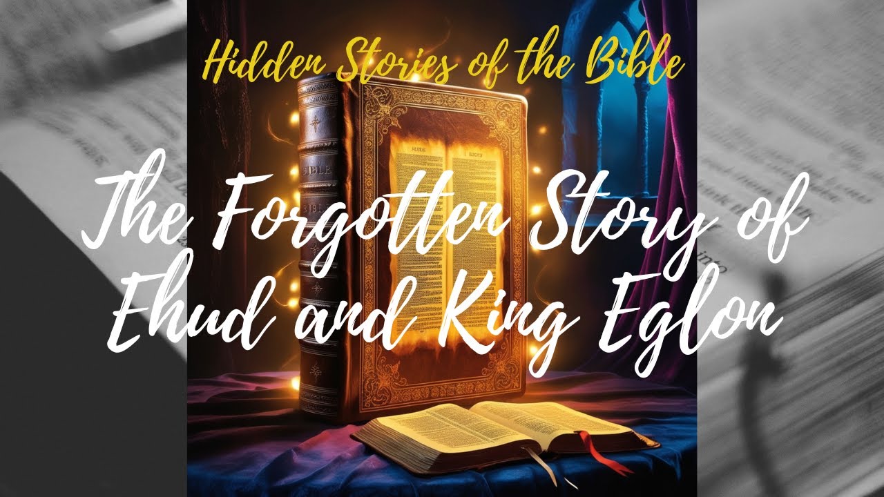 The Forgotten Story of Ehud and King Eglon (Judges 3:12-30) - YouTube