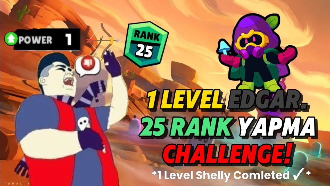 Şimdi de 1 Level Edgar'ı 25 Rank Yapma Challenge Başladı! | Oyun ...