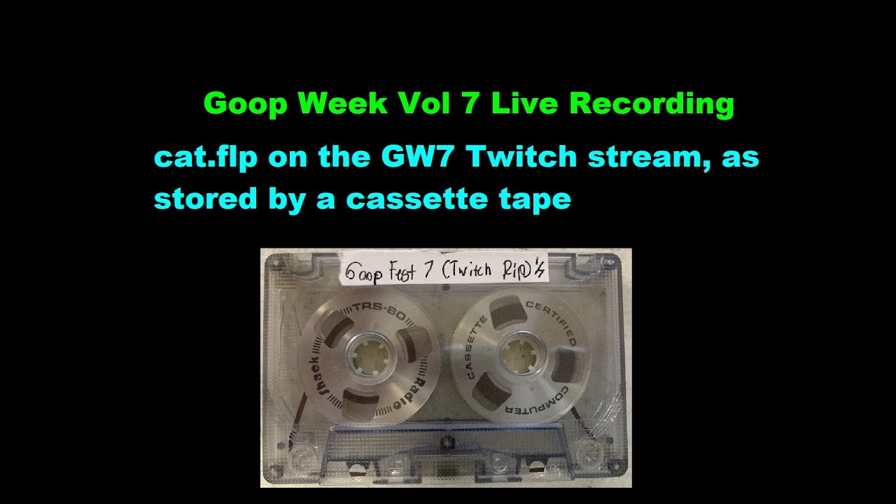 cat.flp and Shoebill, Goop Week 7 (cassette version, Nikko ND-1000C ...