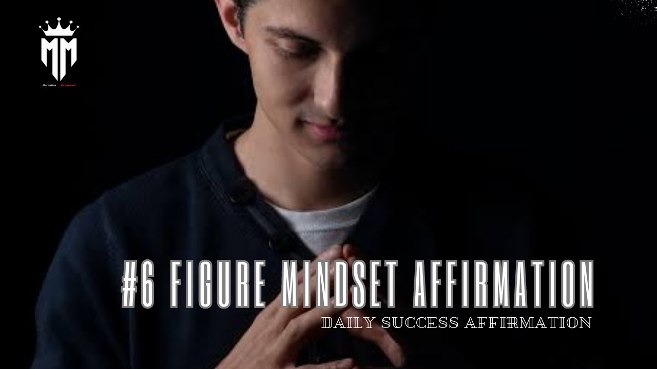 6 Figure Mindset Affirmation - Daily Success Affirmation - YouTube