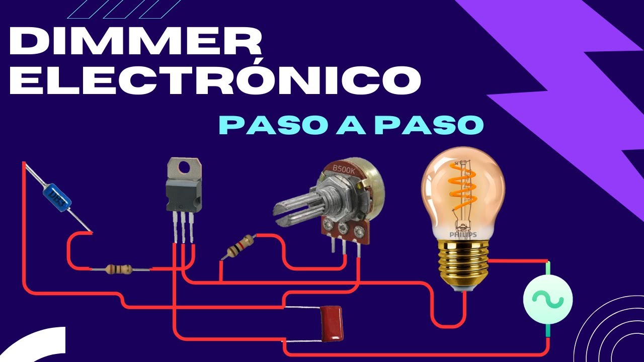 DIMMER ELECTRÓNICO CON SOLO 6 COMPONENTES PASO A PASO 2024 - YouTube