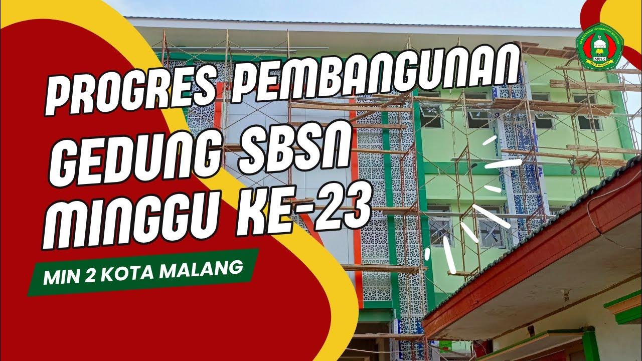 PROGRES MINGGU KE-23 PEMBANGUNAN GEDUNG RUANG KELAS BARU || SBSN MIN 2 KOTA MALANG - YouTube